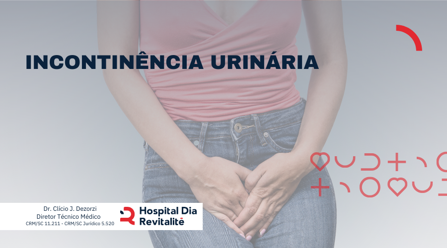 Incontinência urinária - Hospital Dia Revitalite