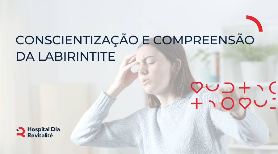 Conscientização e Compreensão da Labirintite