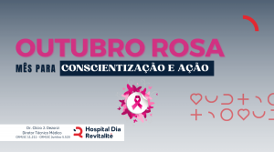 Outubro Rosa: Mês para conscientização e ação